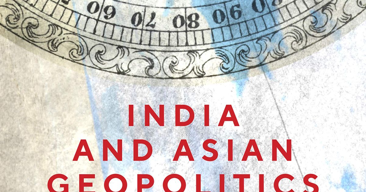 India and Asian Geopolitics: The Past, Present | The Belfer Center for ...