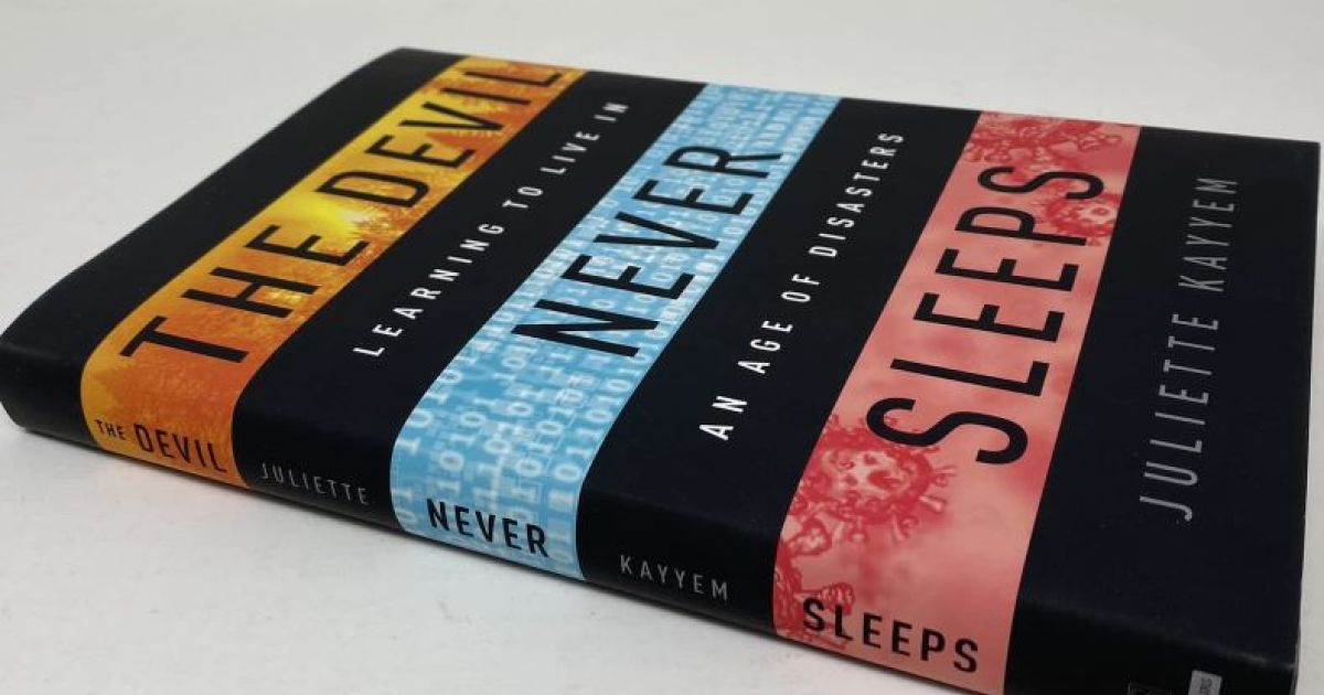 The Devil Never Sleeps: Learning to Live in an Age of Disasters | The ...