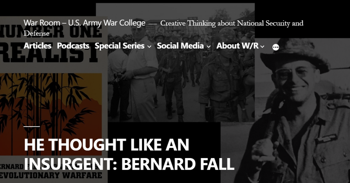 He Thought Like an Insurgent: Bernard Fall | The Belfer Center for ...