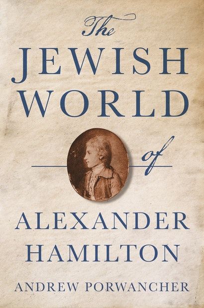 The Jewish World of Alexander Hamilton | The Belfer Center for Science ...
